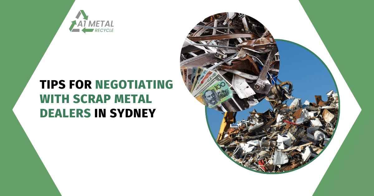 Tips for Negotiating with Scrap Metal Dealers in Sydney - A1 Metal Recycle